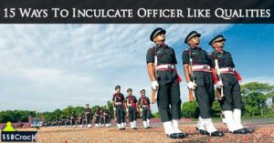 What Are Officer Like Qualities And How To Inculcate Them