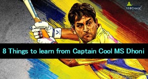 8 Things to learn from Captain Cool Lt. Col MS Dhoni