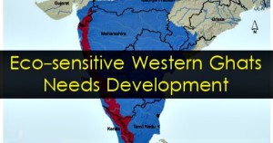 Eco-sensitive Western Ghats Need Development