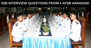15 SSB Interview Questions Asked In 4 AFSB Varanasi