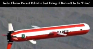 India Claims Recent Pakistan Test Firing of Babur-3 To Be ‘Fake’