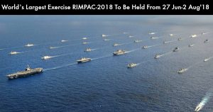 World’s Largest International Maritime Warfare Exercise RIMPAC-2018 To ...