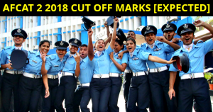 AFCAT 2 2018 Cut Off Marks [Expected]