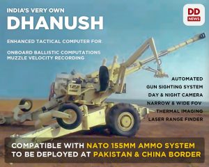 10 Things You Must Know About Dhanush Artillery Gun