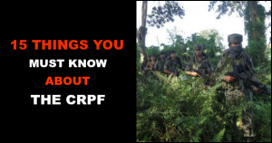 15 Things You Need To Know About The CRPF