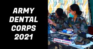 Join Army Dental Corps Notification 2021