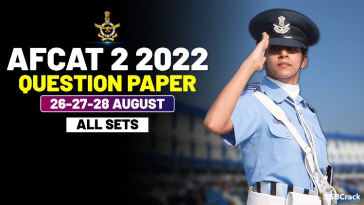 AFCAT 2 2022 Original Question Papers 26, 27, 28 August [All Sets]