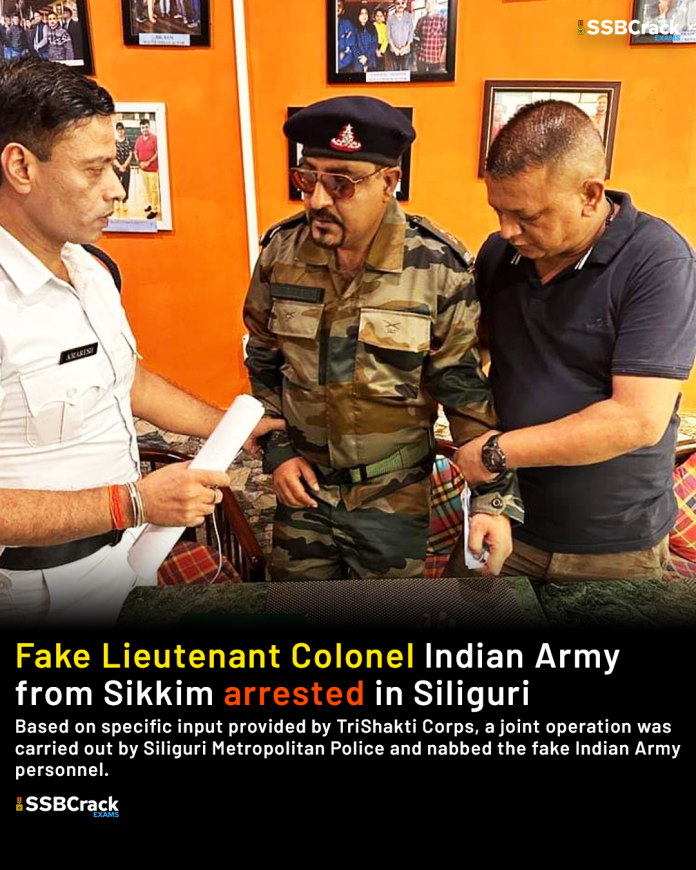 Fake Lieutenant Colonel of the Indian Army Arrested In West Bengal